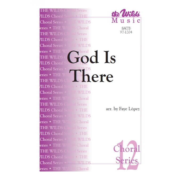 God Is There Satb By Faye López The Wilds Online Store