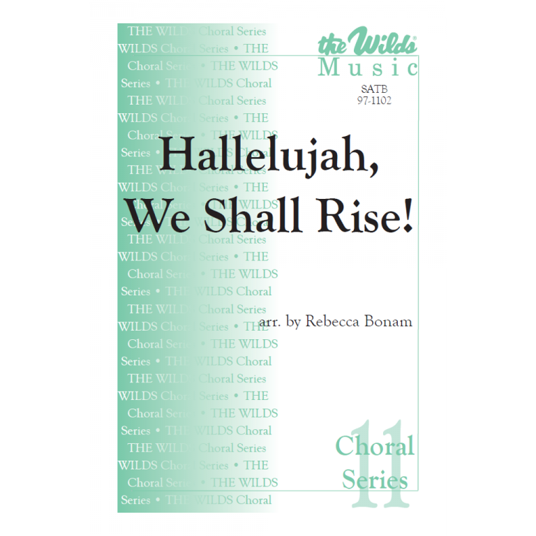 Hallelujah, We Shall Rise! (SATB) by J.E. Thomas, Rebecca Bonam – The ...