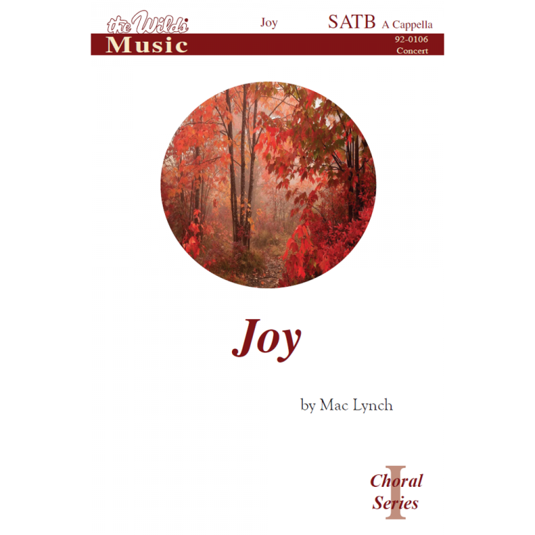 Joy (A cappella, SATB) by Mac Lynch – The Wilds Online Store