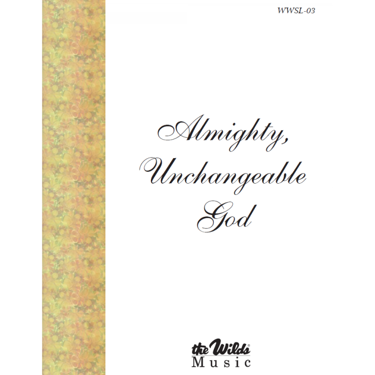 Almighty, Unchangeable God (SA, TTBB) by Mac Lynch, Cindy Berry – The ...