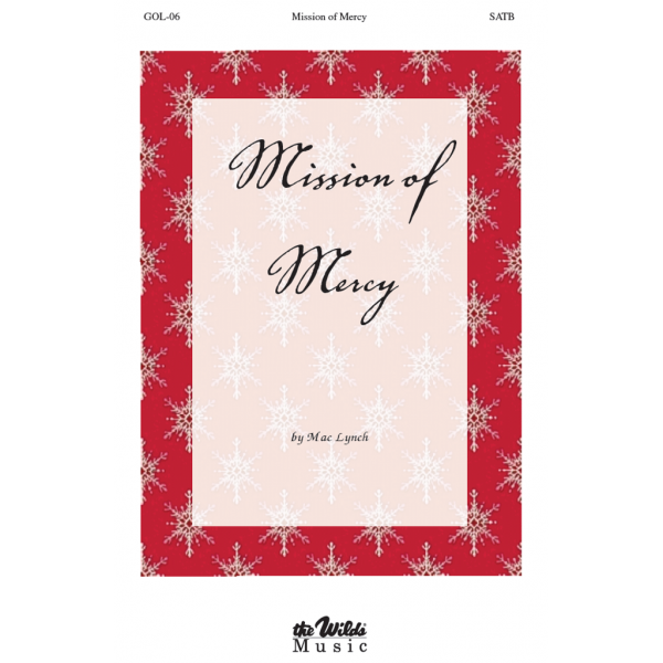 Mission of Mercy (SATB) by Mac Lynch – The Wilds Online Store